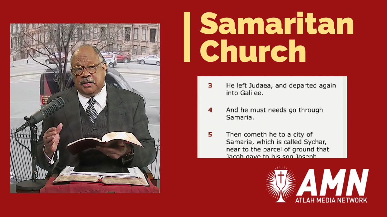 Samaritan Church Pt. 1 - ATLAH Media Network